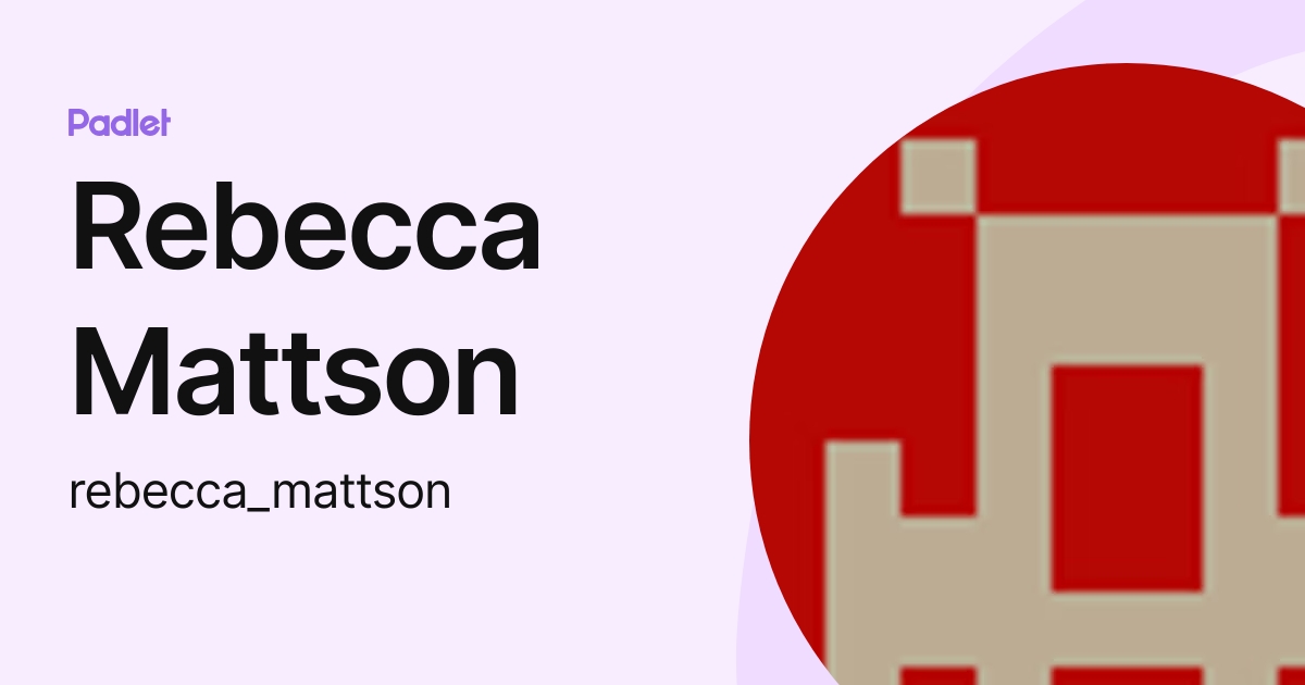 Rebecca Mattson (rebecca_mattson) profile | Padlet