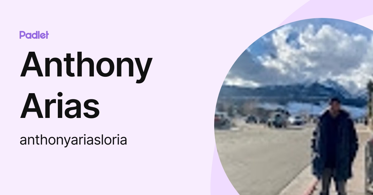 Anthony Arias (anthonyariasloria) profile | Padlet