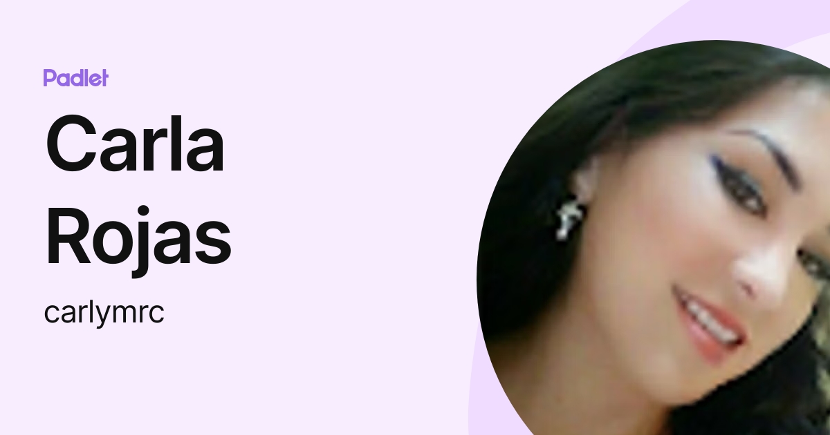 Carla Rojas (carlymrc) profile | Padlet