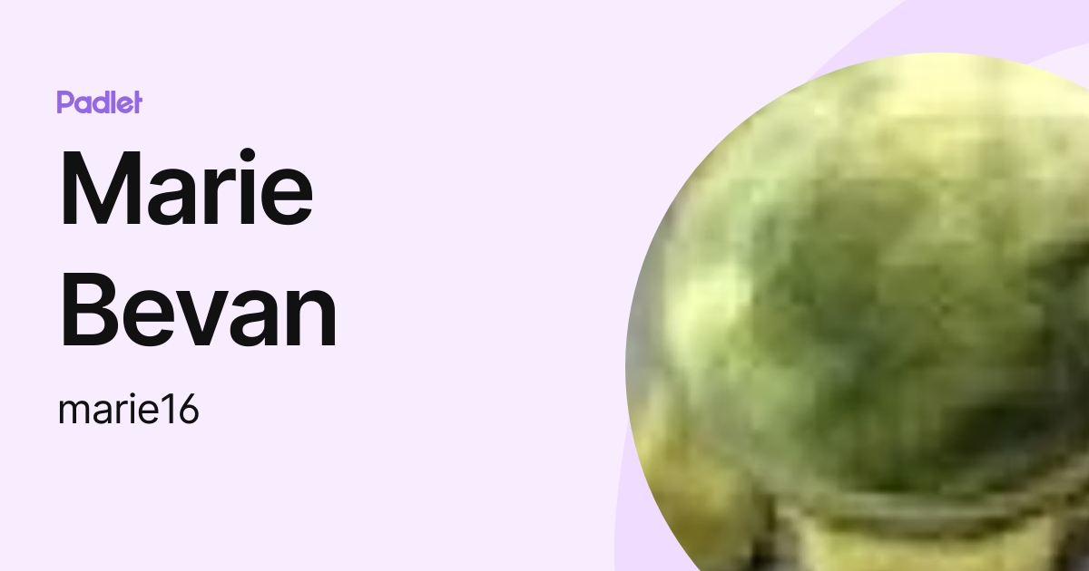 Marie Bevan (marie16) profile | Padlet