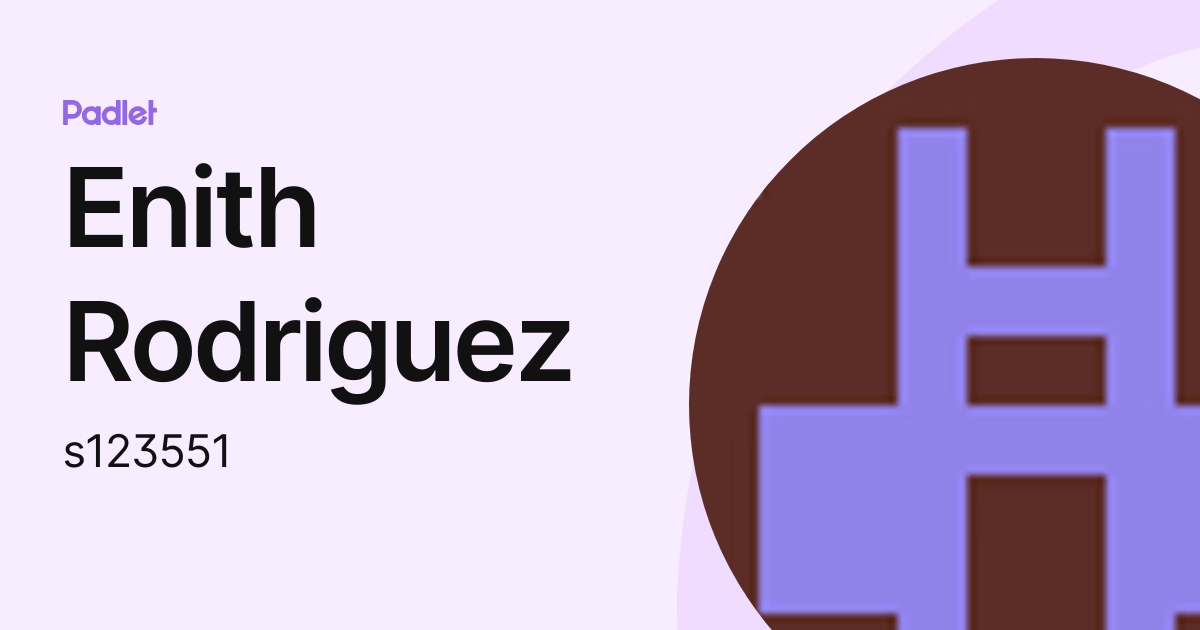 Enith Rodriguez (s123551) profile | Padlet