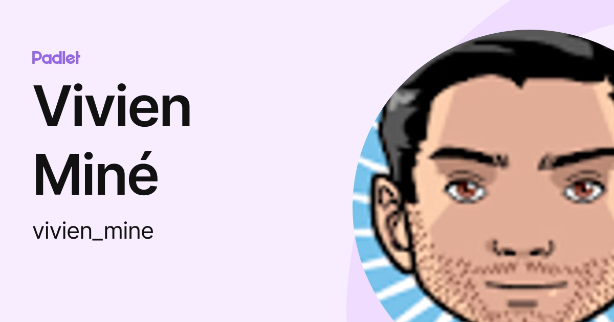 Vivien Miné (vivien_mine) profile | Padlet