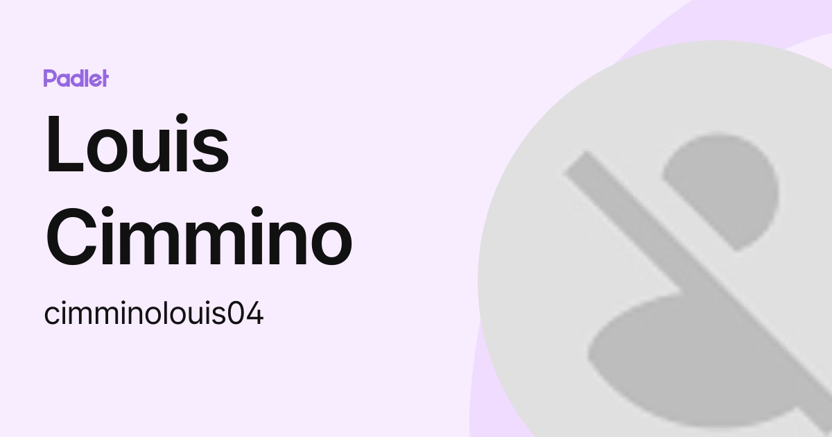 Louis Cimmino (cimminolouis04) profile | Padlet