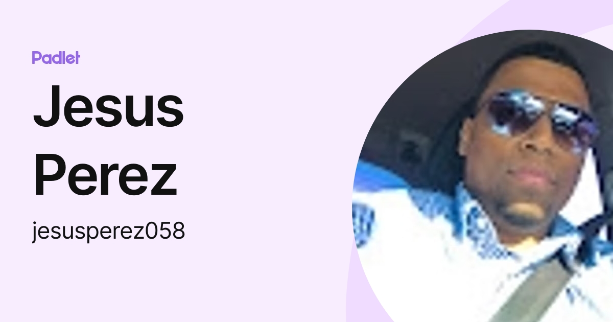 Jesus Perez (jesusperez058) profile | Padlet