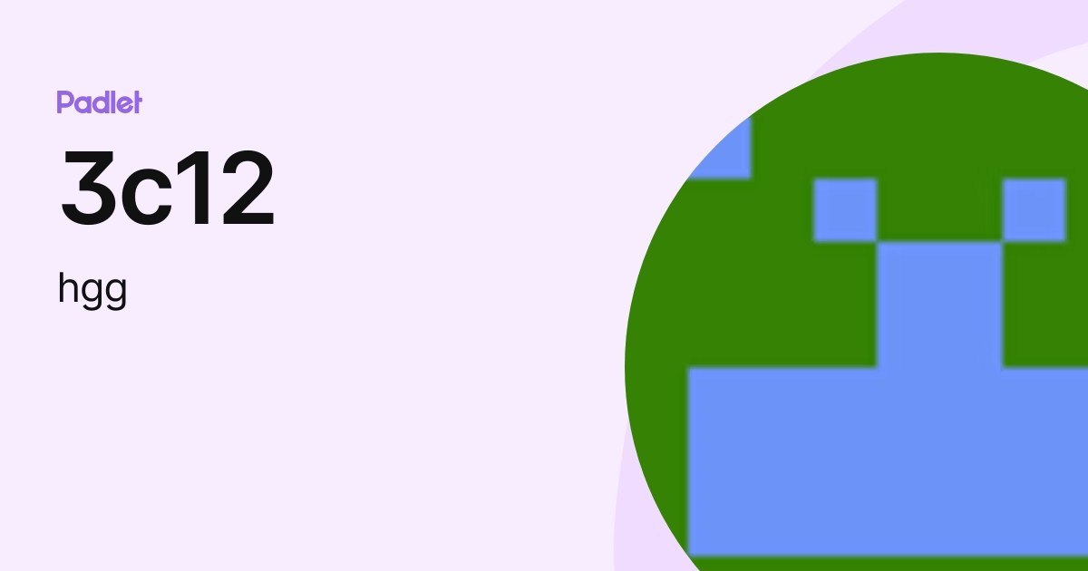 3c12 (hgg) profile | Padlet