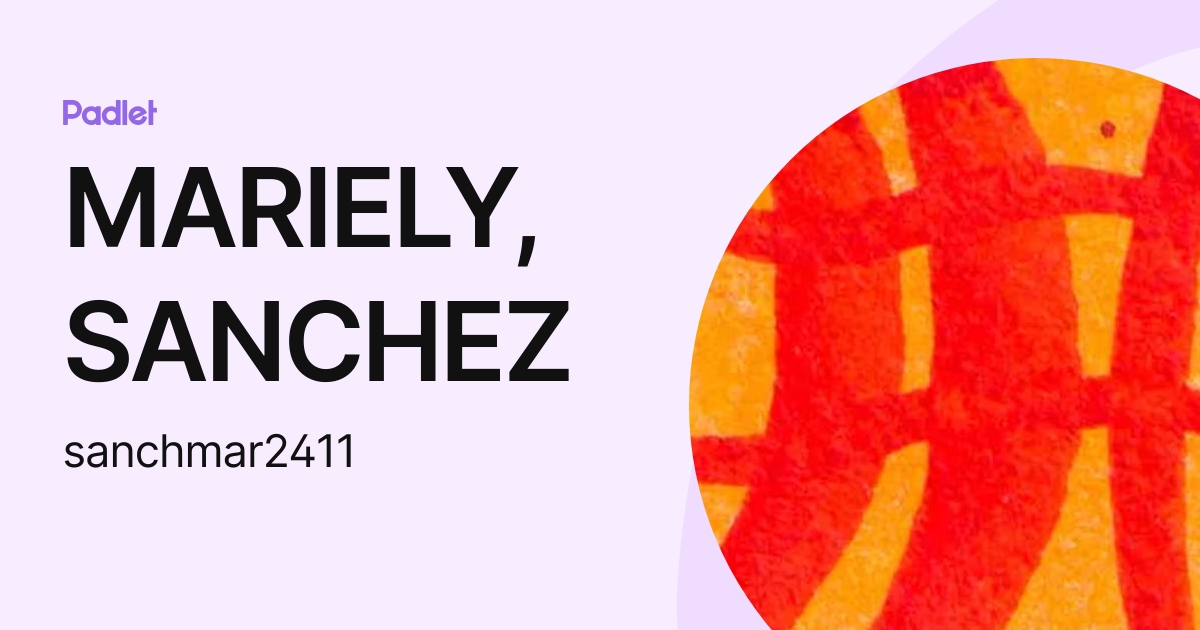 MARIELY, SANCHEZ (sanchmar241) profile | Padlet