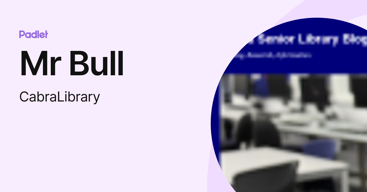 Mr Bull (CabraLibrary) profile | Padlet