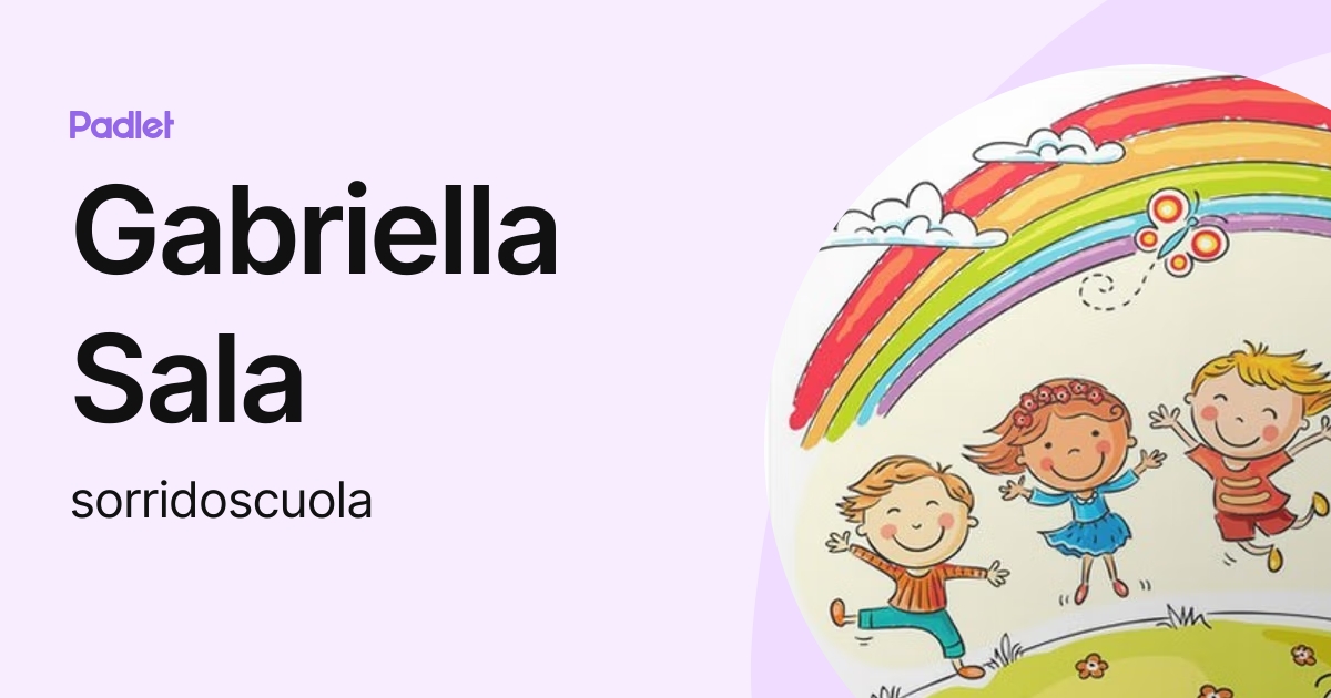 Gabriella Sala (sorridoscuola) profile | Padlet