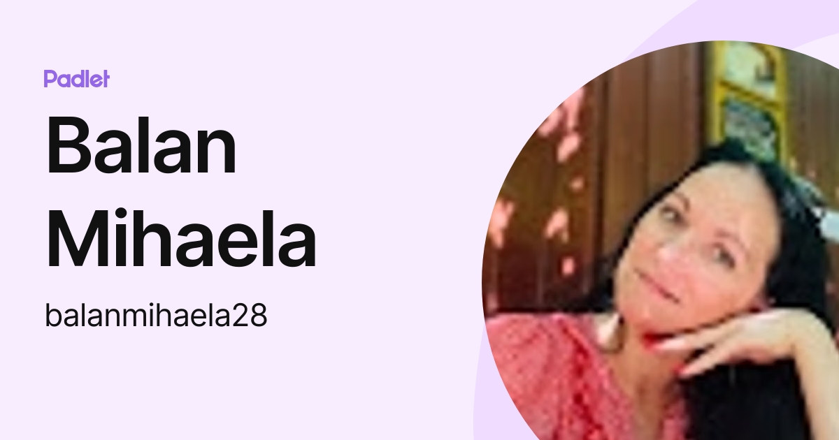 Balan Mihaela (balanmihaela28) profile | Padlet