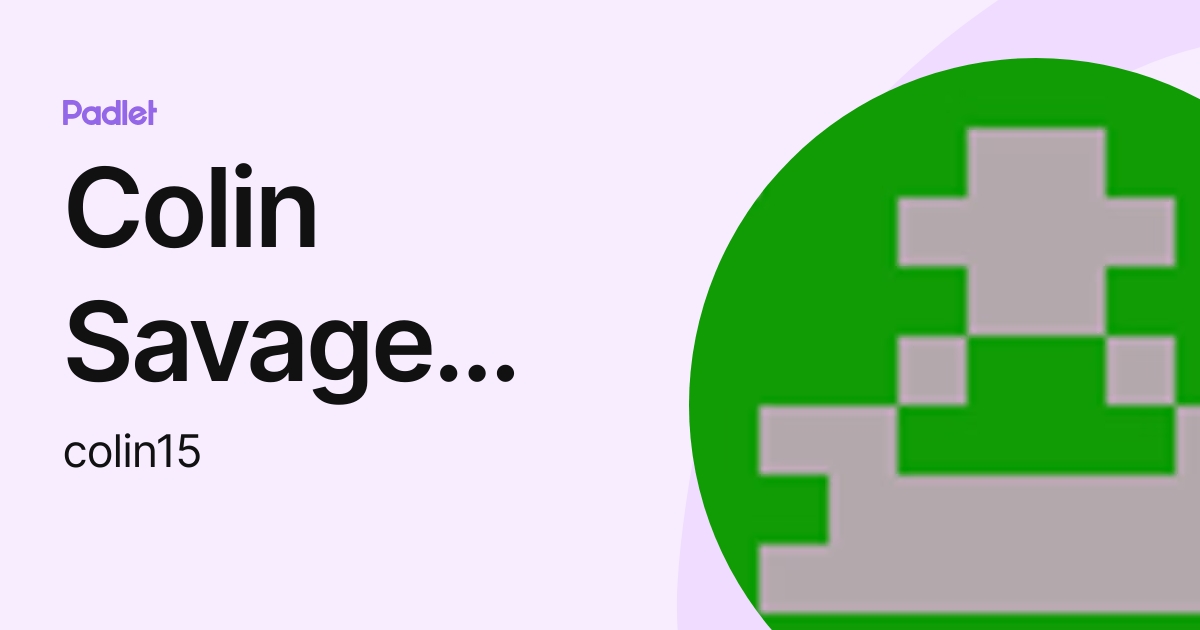 Colin Savage SWB (colin15) profile | Padlet