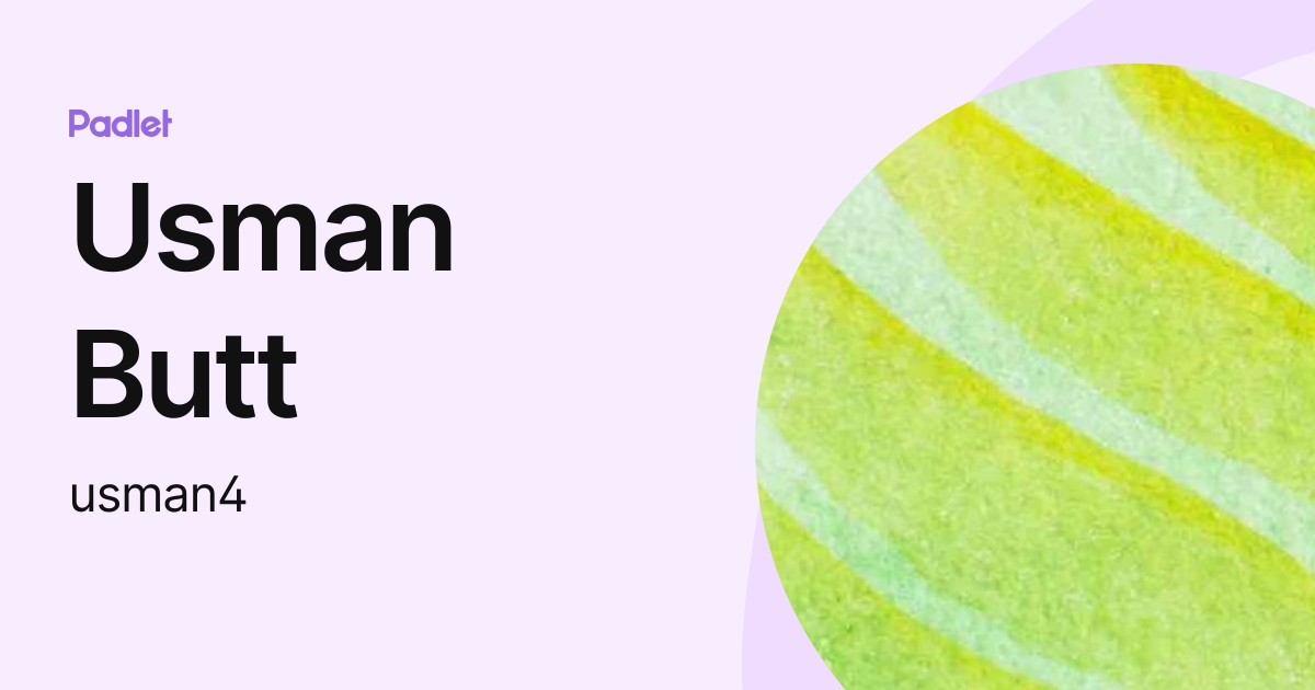 Usman Butt (usman4) profile | Padlet