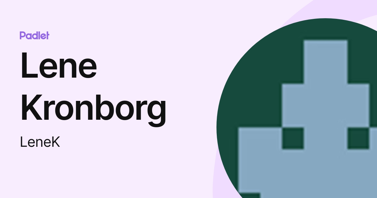 Lene Kronborg (LeneK) profile | Padlet