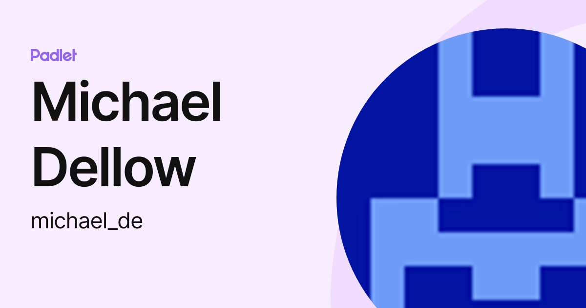 Michael Dellow (michael_de) profile | Padlet