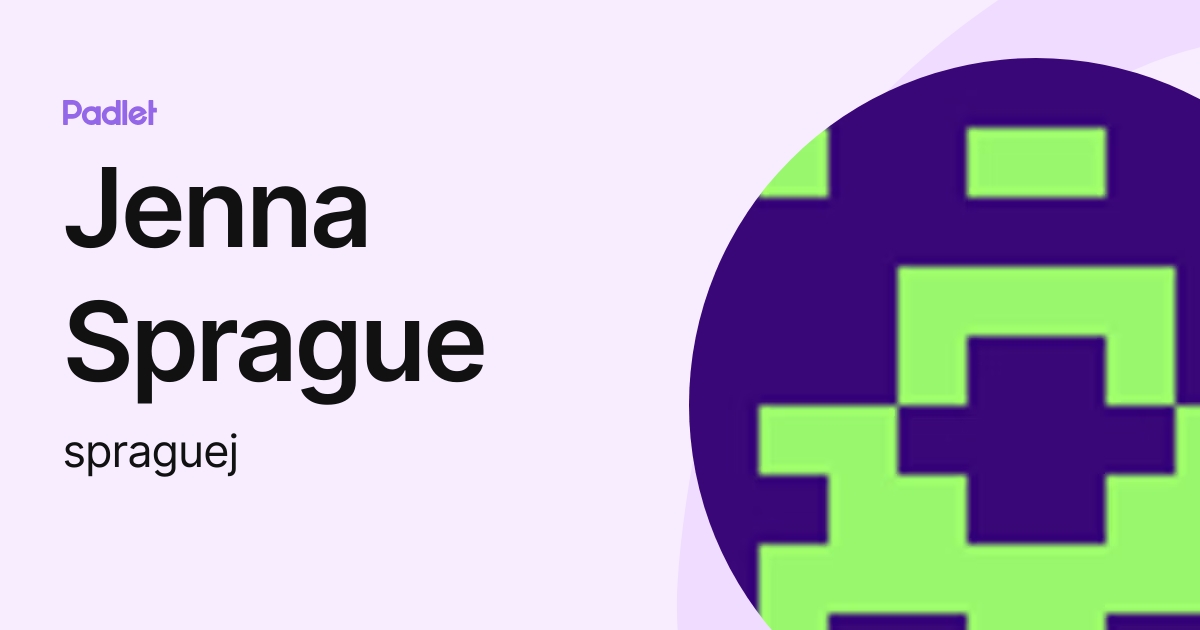 Jenna Sprague (spraguej) profile | Padlet