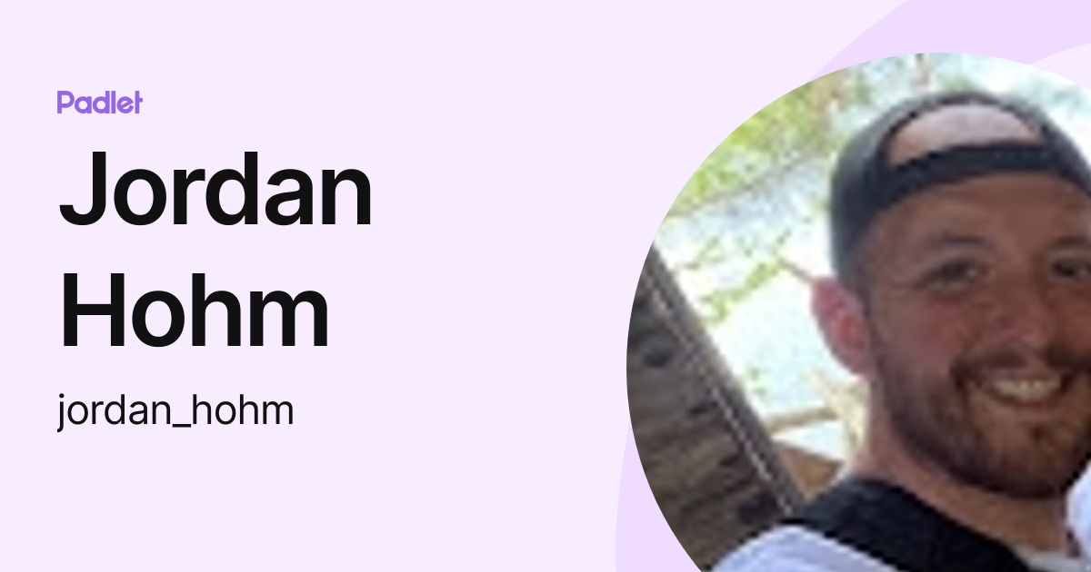 Jordan Hohm (jordan_hohm) profile | Padlet