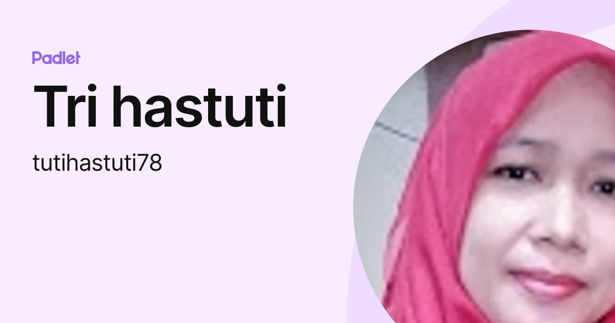Tri hastuti (tutihastuti78) profile | Padlet