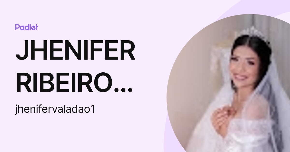 JHENIFER RIBEIRO VALADAO (jhenifervaladao1) profile | Padlet