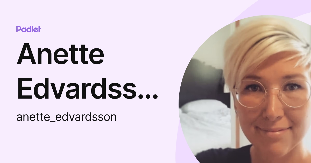 Anette Edvardsson (anette_edvardsson) profile | Padlet