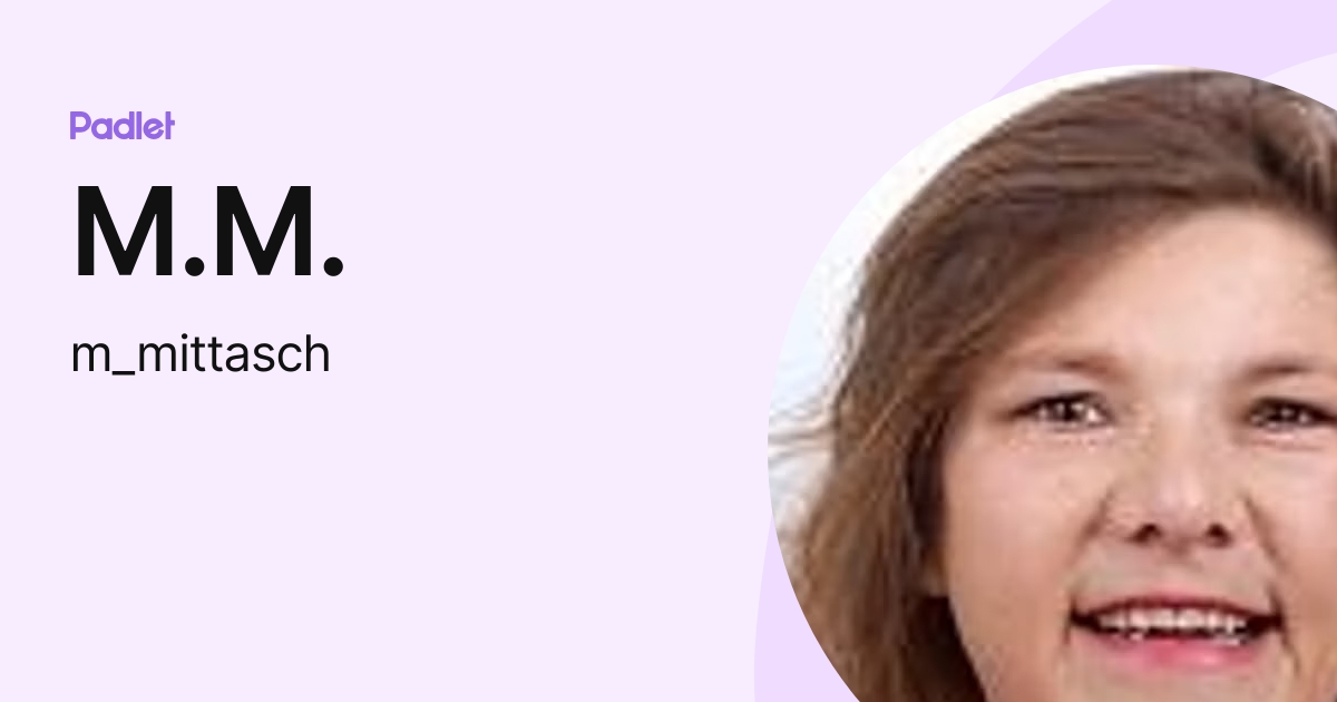 M.M. (m_mittasch) profile | Padlet