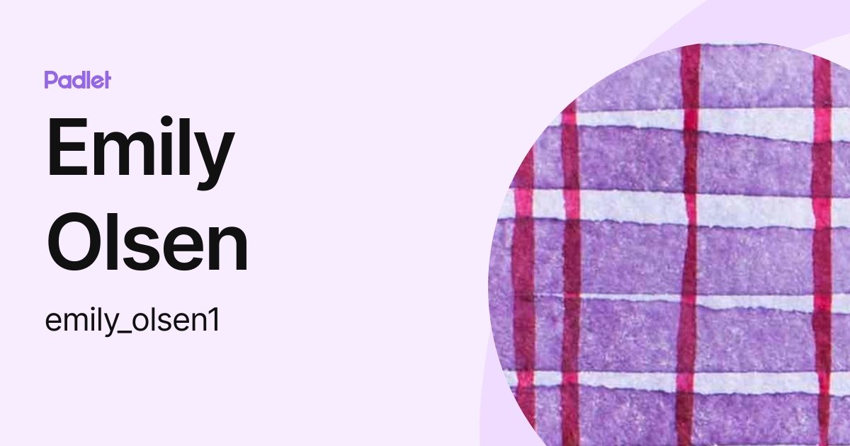 Emily Olsen (emily_olsen1) profile | Padlet