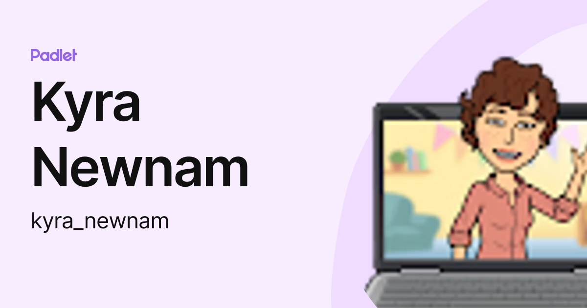 Kyra Newnam (kyra_newnam) profile | Padlet