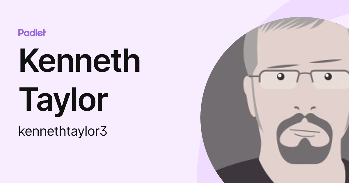 Kenneth Taylor (kennethtaylor3) profile | Padlet