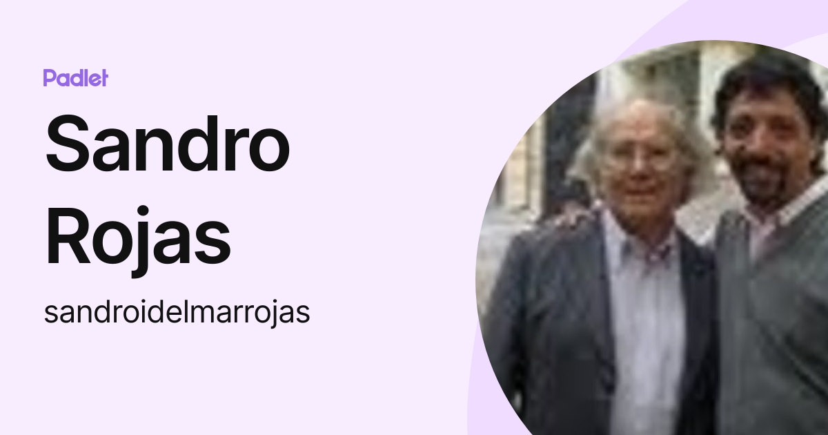 Sandro Rojas (sandroidelmarrojas) profile | Padlet