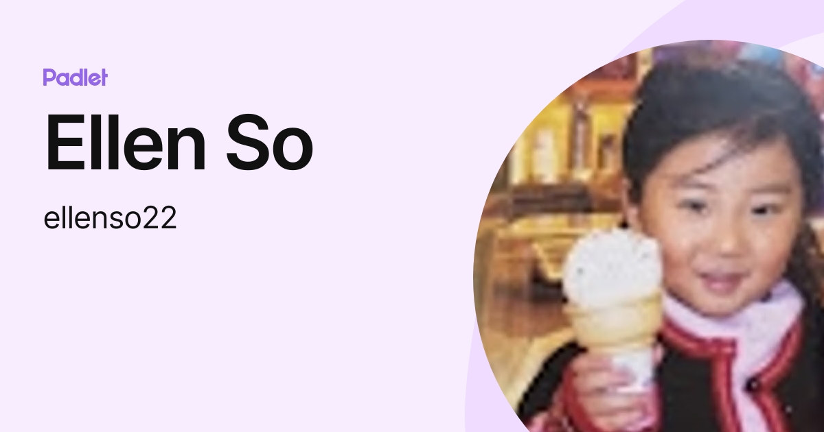 Ellen So (ellenso22) profile | Padlet