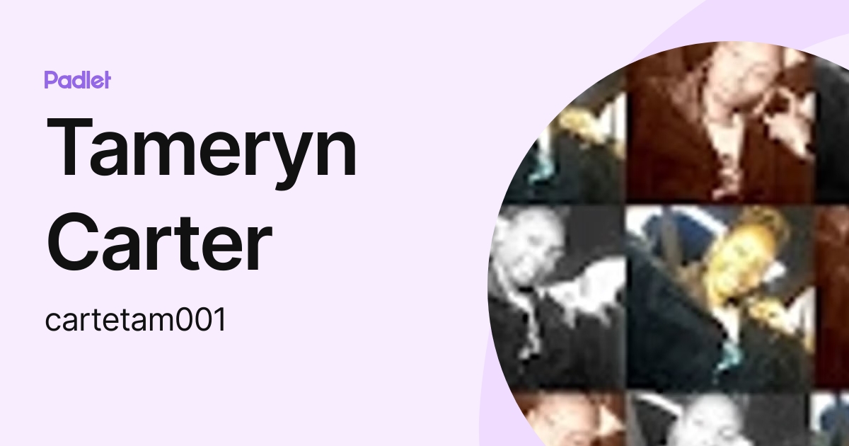 Tameryn Carter (cartetam001) profile | Padlet