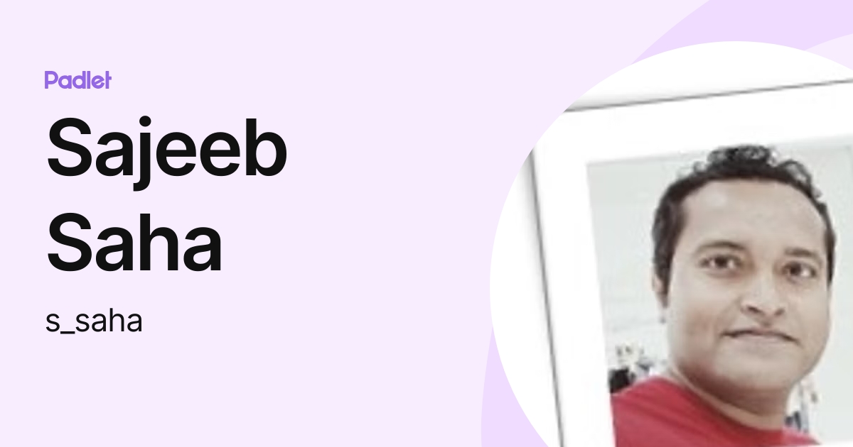 Sajeeb Saha (s_saha1) profile | Padlet
