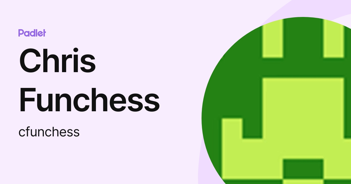 Chris Funchess (cfunchess) profile | Padlet