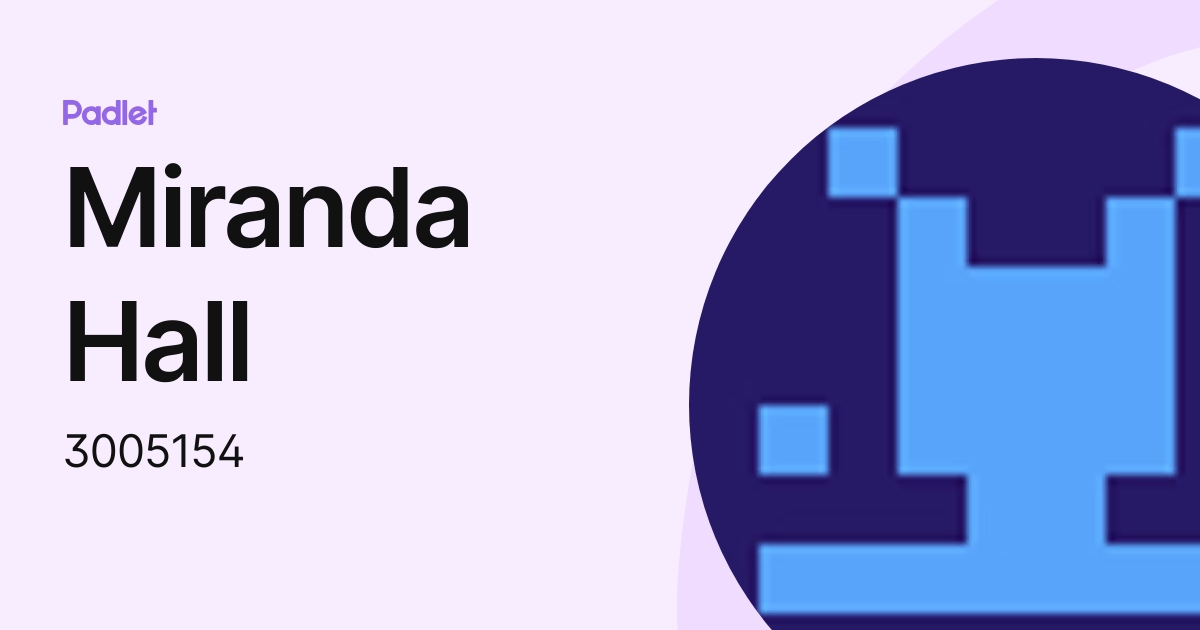 Miranda Hall (3005154) profile | Padlet