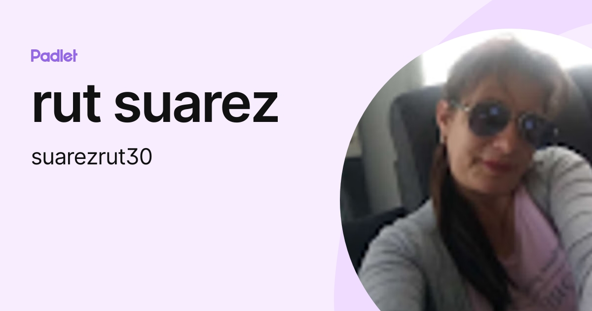 rut suarez (suarezrut30) profile | Padlet