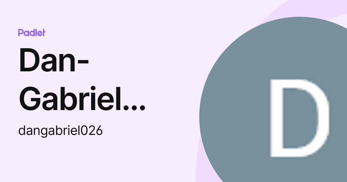 Dan-Gabriel Băurceanu (dangabriel026) profile | Padlet