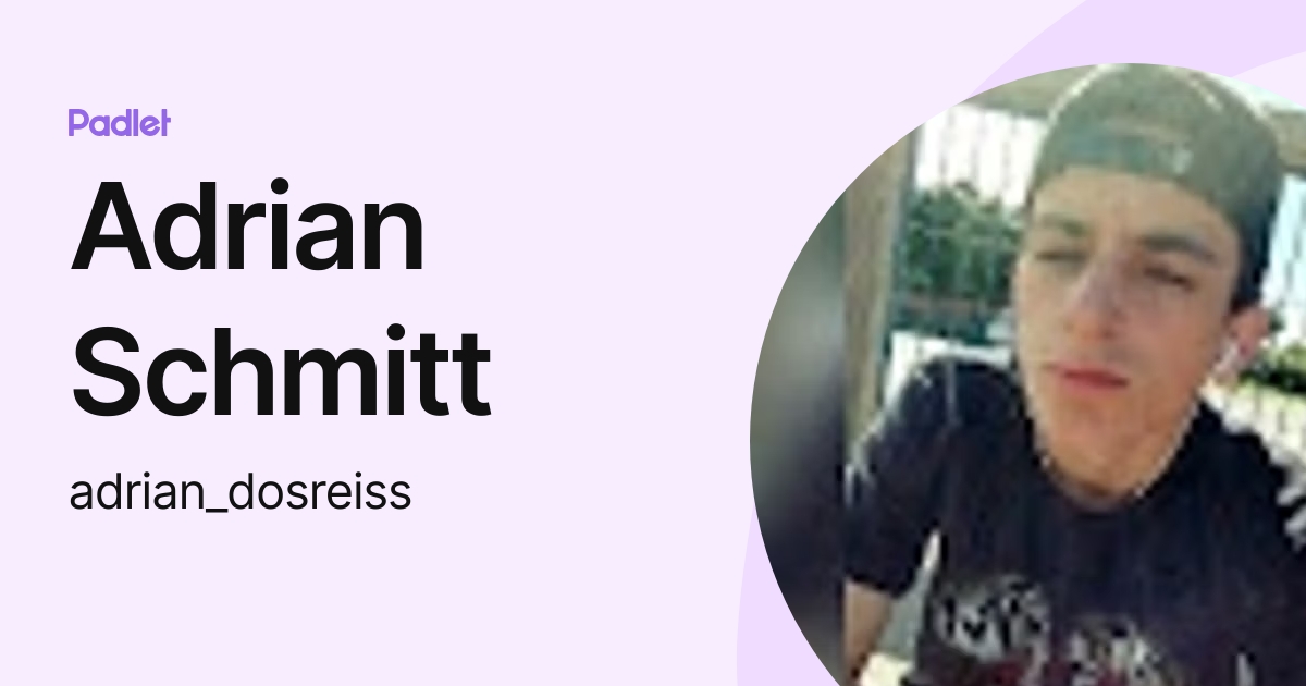 Adrian Schmitt (adrian_dosreiss) profile | Padlet