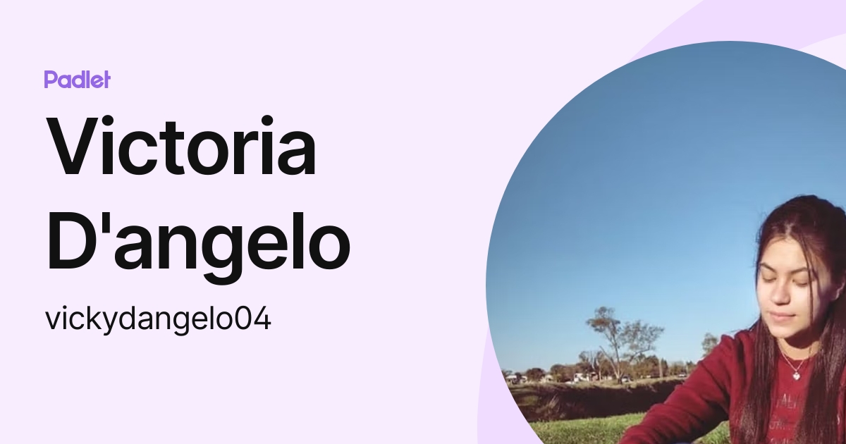 Victoria D'angelo (vickydangelo04) profile | Padlet