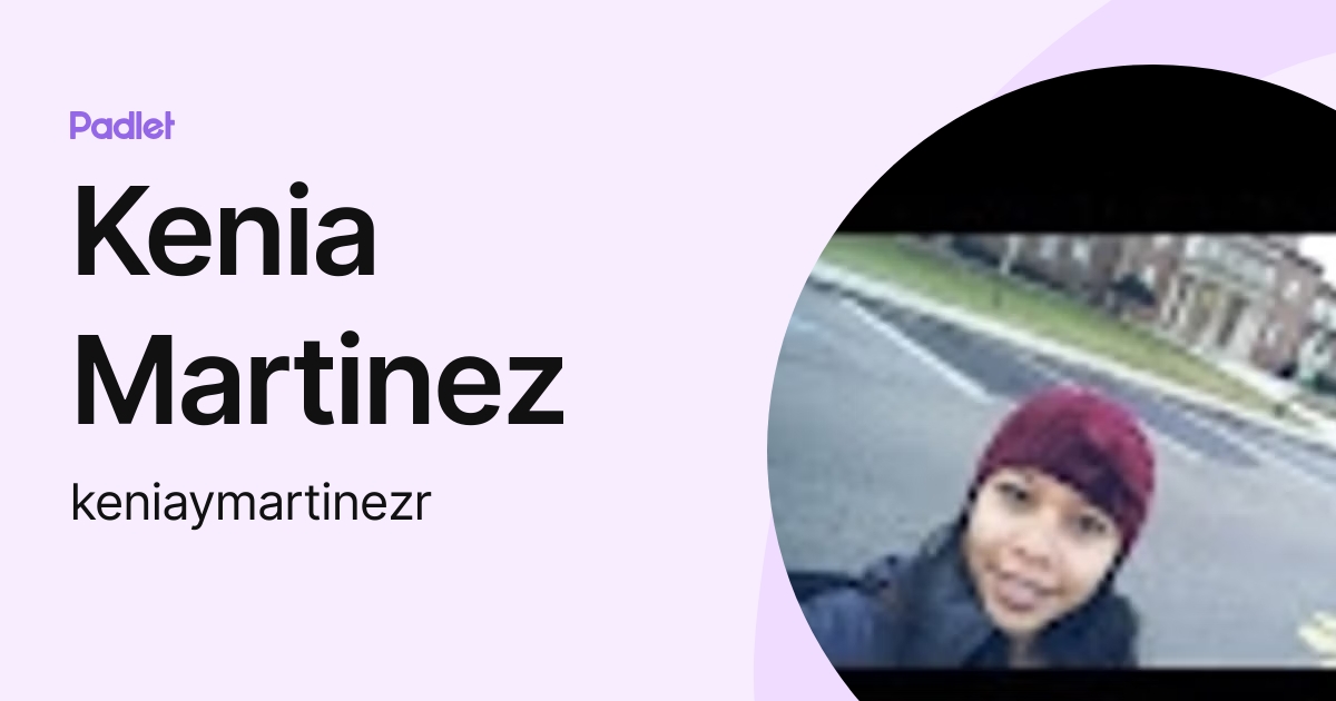 Kenia Martinez (keniaymartinezr) profile | Padlet