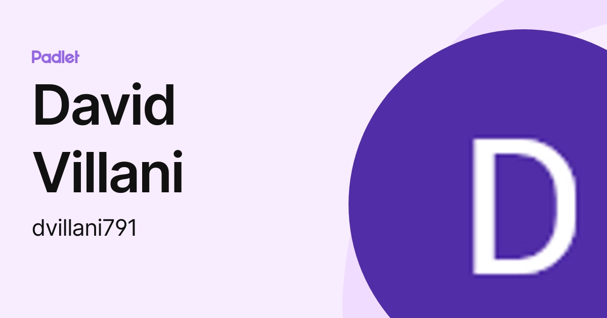 David Villani (dvillani791) profile | Padlet