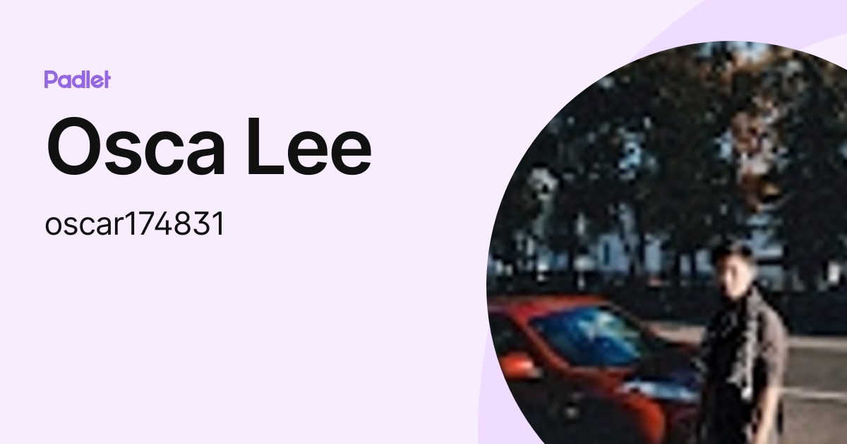 Osca Lee (oscar174831) profile | Padlet