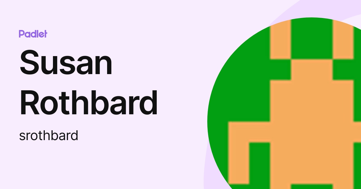 Susan Rothbard (srothbard) profile | Padlet