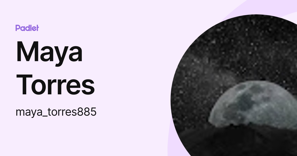 Maya Torres (maya_torres885) profile | Padlet