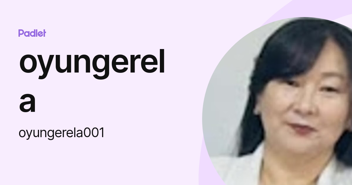 oyungerel a (oyungerela001) profile | Padlet