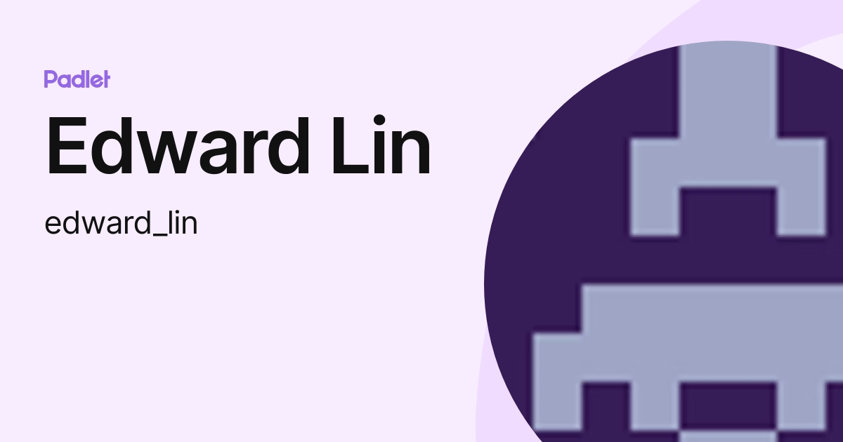 Edward Lin (edward_lin) profile | Padlet