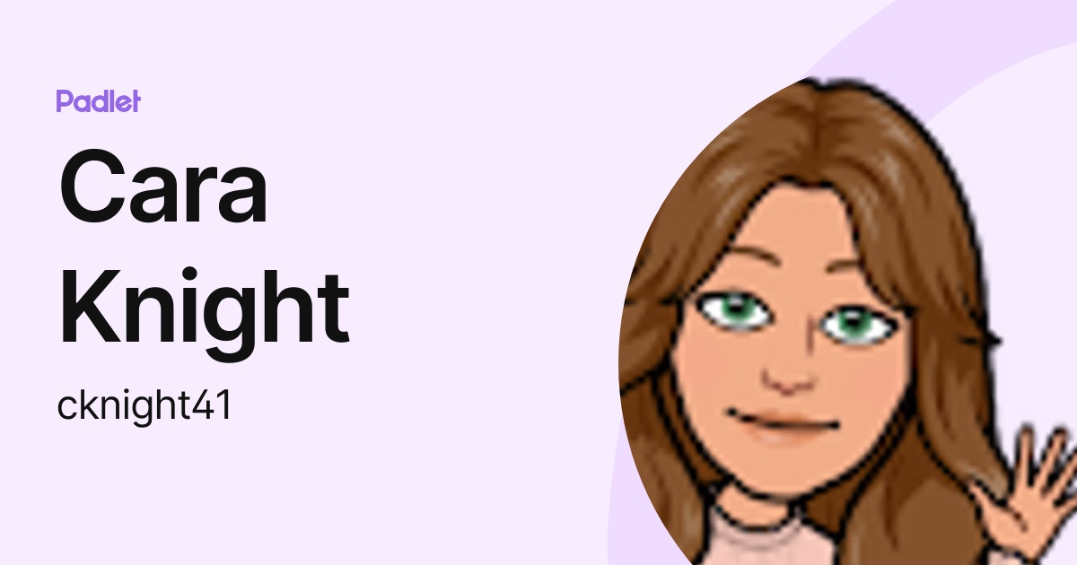 Cara Knight (cknight41) profile | Padlet