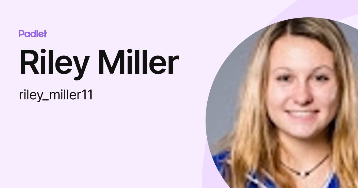 Riley Miller (riley_miller11) profile | Padlet