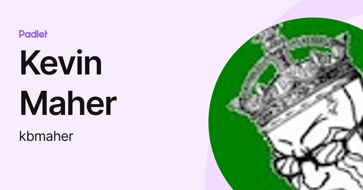 Kevin Maher (kbmaher) profile | Padlet