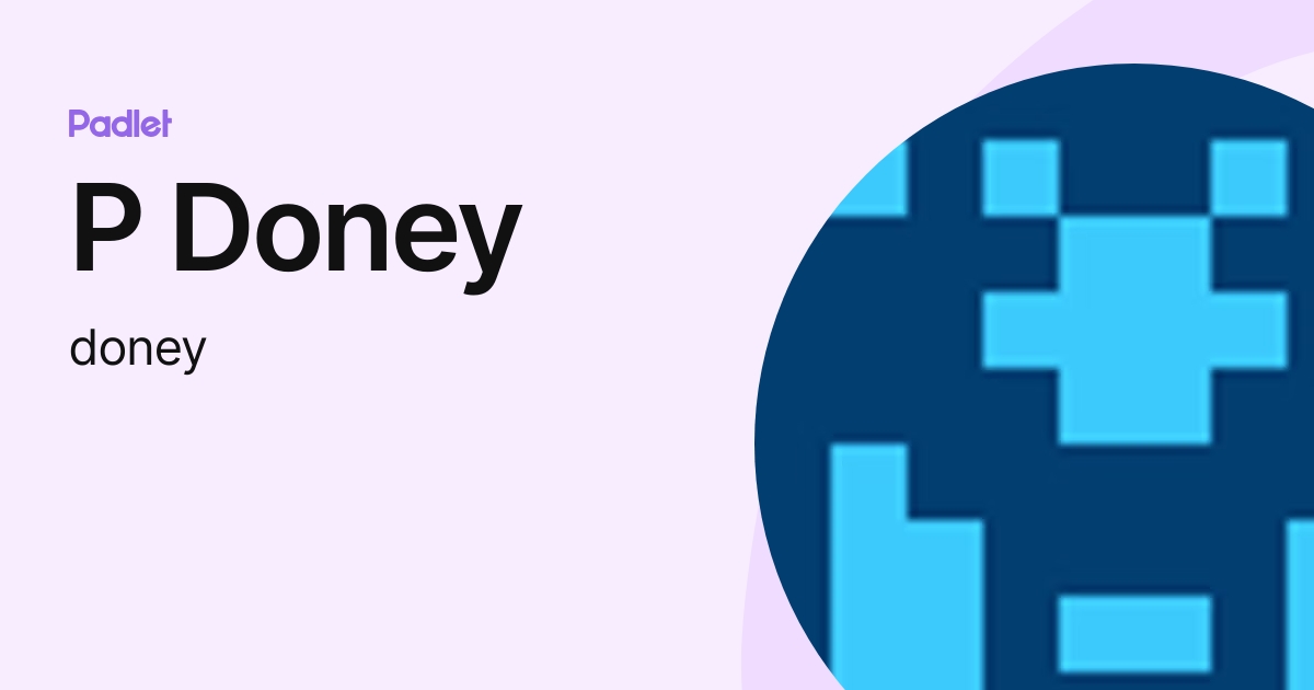 P Doney (doney) profile | Padlet