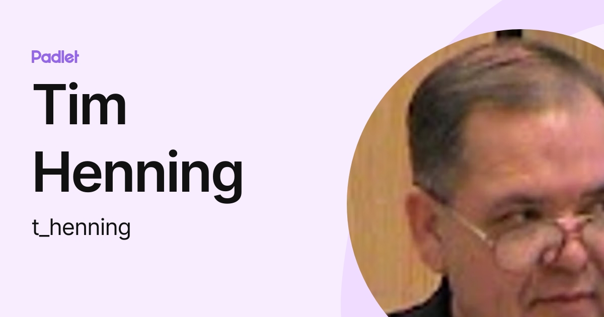 Tim Henning (t_henning) profile | Padlet