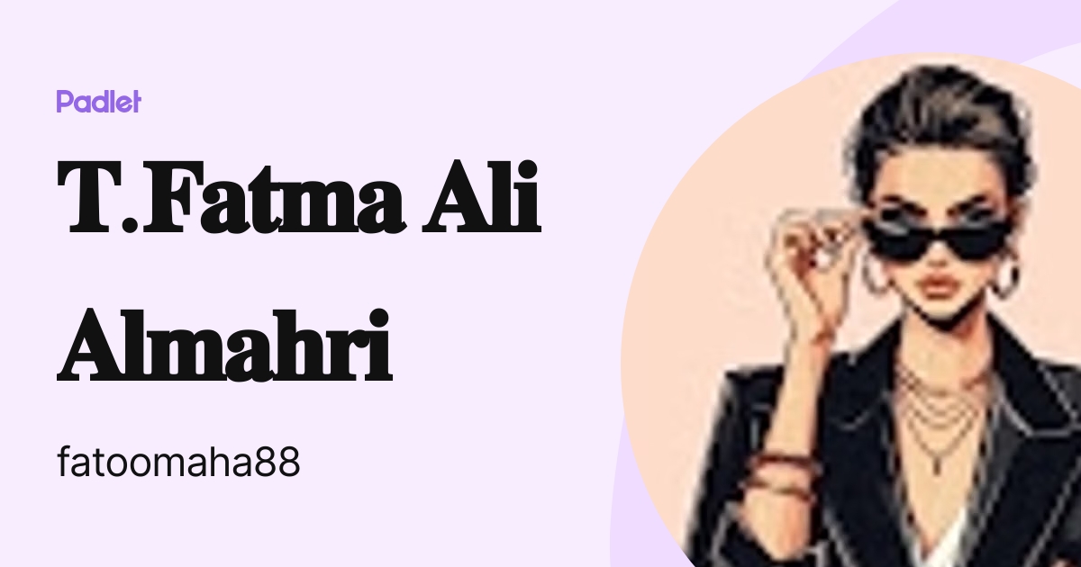 Fatooma Hatoom (fatoomaha88) profile | Padlet