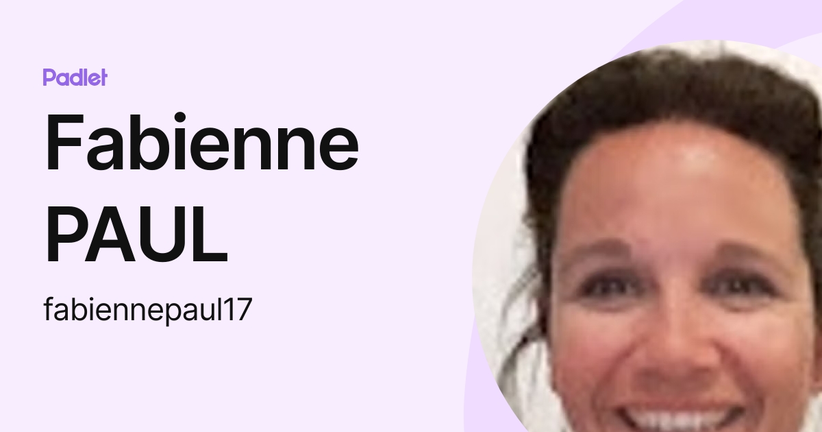 Fabienne PAUL (fabiennepaul17) profile | Padlet